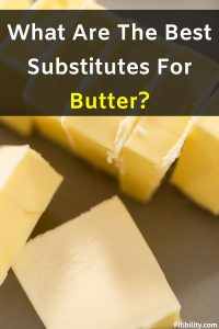 7 Best Alternatives To Butter For Baking and Cooking Any Food - Fitibility
